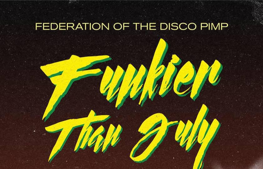 Federation of the Disco Pimp Tickets - Federation of the Disco Pimp ...