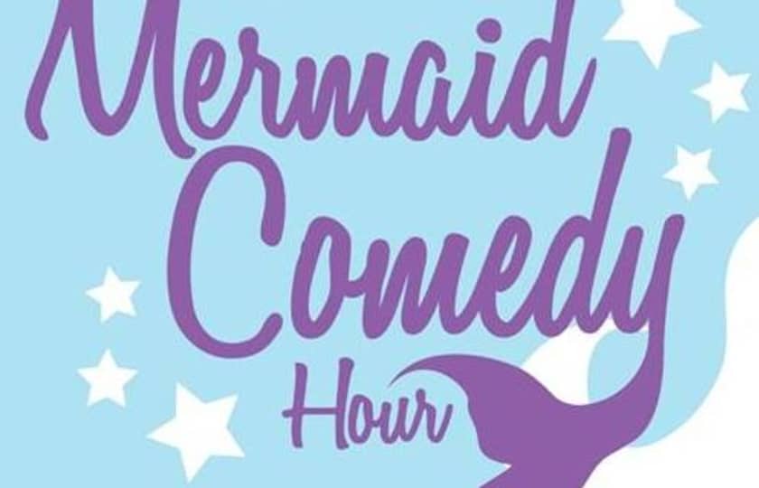 Mermaid Comedy Hour Tickets | Buy or Sell Tickets for Mermaid Comedy ...